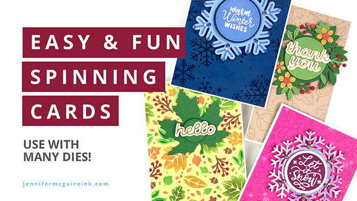 Easy & Fun Spinning Cards! + FREE Gift - Jennifer McGuire Ink
