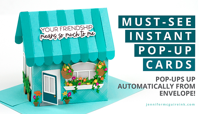 Must-See Instant Pop-Up Cards + Important Sale Info! - Jennifer McGuire Ink