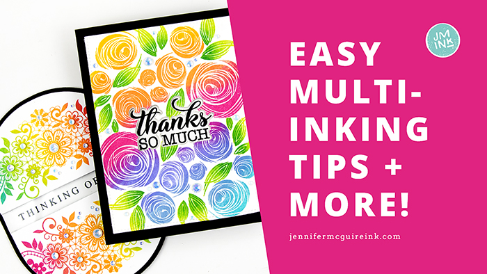 Easy Multi-Ink Stamping Tips + More! - Jennifer McGuire Ink