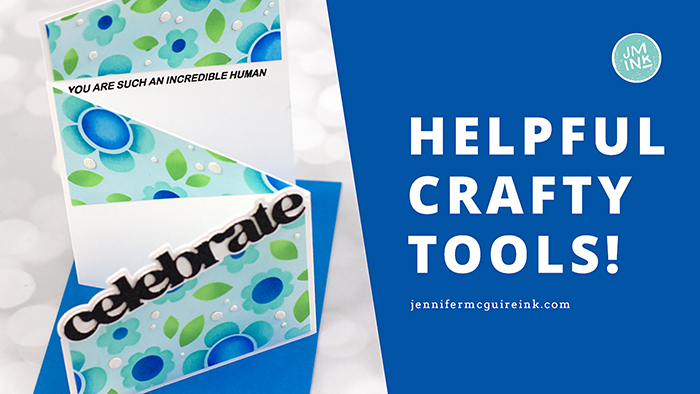 Helpful Crafty Tools - Worth Checking Out! - Jennifer McGuire Ink