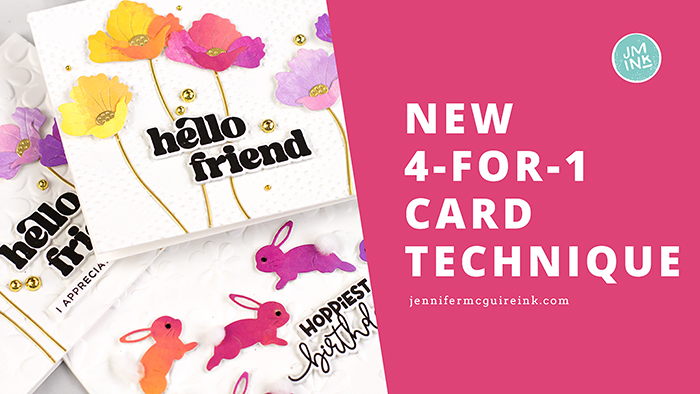 New 4-for-1 Card Technique! + FREE Gift - Jennifer McGuire Ink